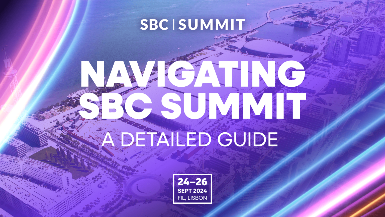 A Comprehensive Guide: SBC Summit (in Lisbon)