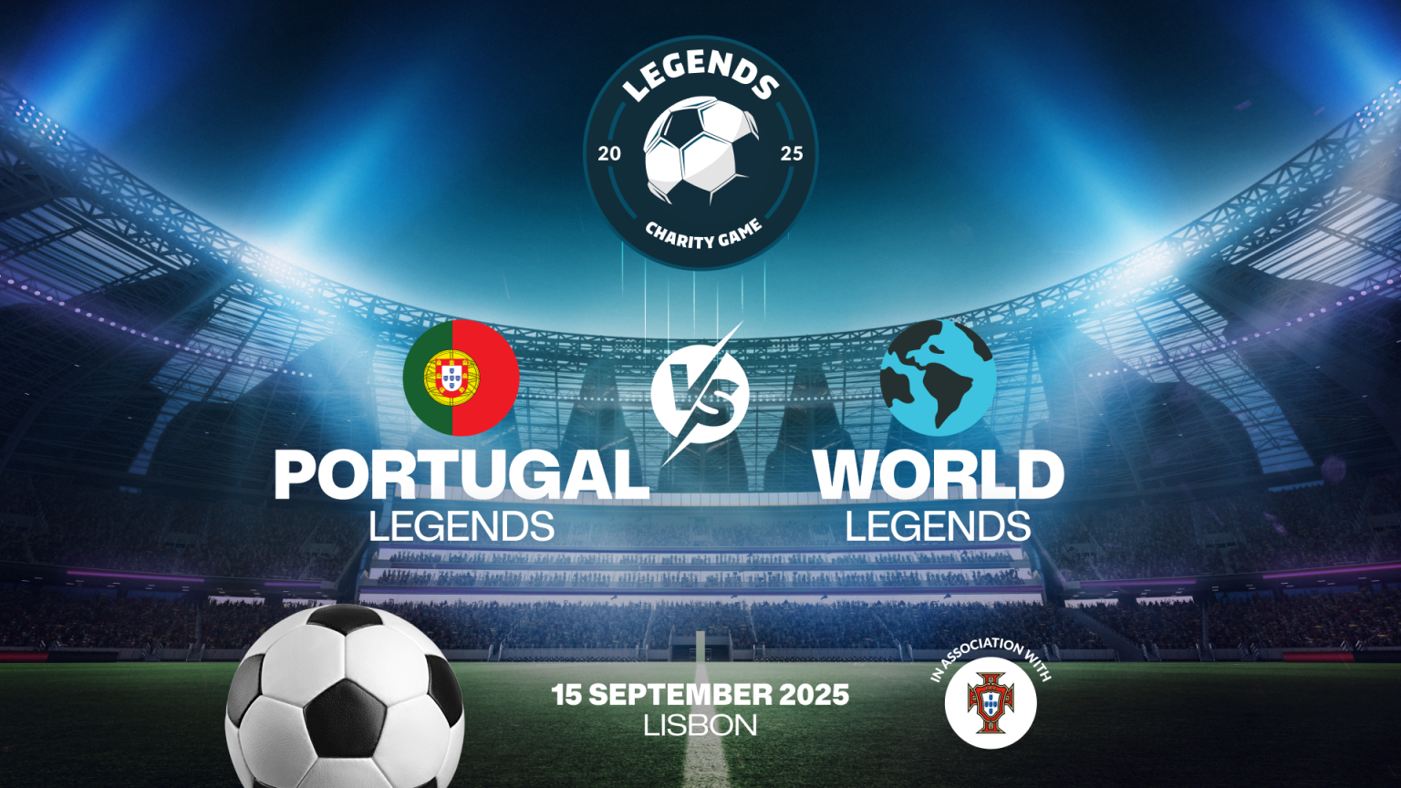 Legends Charity Game in Lisbon to raise millions for charity - SBC Events